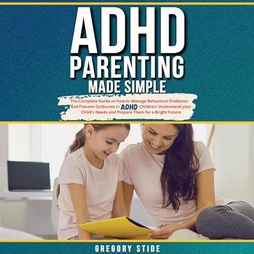 Amazon.com: ADHD Parenting Made Simple (Audible Audio Edition): Gregory Stide, Sawyer Varvel ...