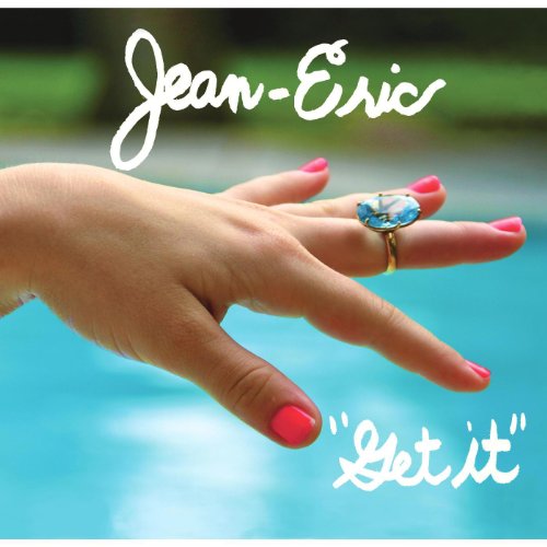 Amazon.com: Get It [Explicit] : Jean-Eric: Digital Music