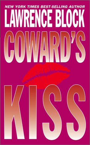 Coward's Kiss : Block, Lawrence: Amazon.in: Books
