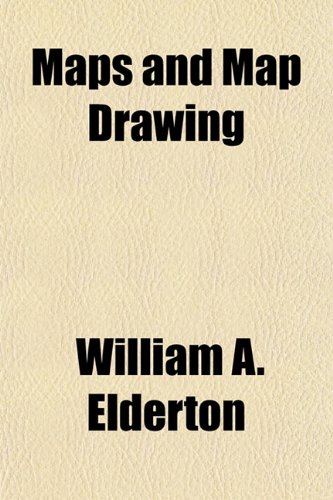 Maps and Map Drawing : Elderton, William A.: Amazon.es: Libros