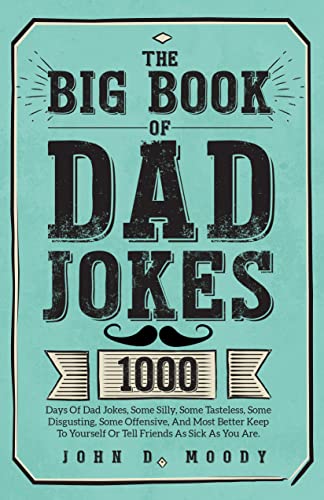 Amazon.com: The Big Book Of Dad Jokes: 1000 Days Of Dad Jokes, Some ...