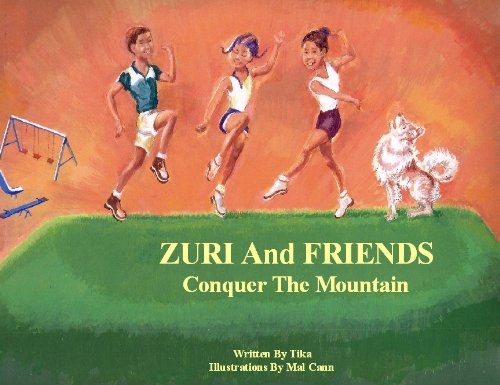 Zuri And Friends Conquer The Mountain: Tika Bernadette, Joyce Standish ...