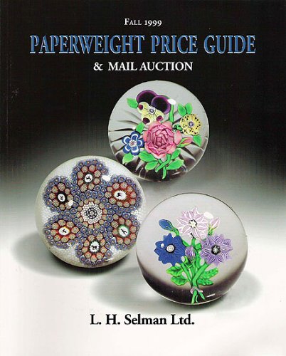 Fall 1999 Paperweight Price Guide and Mail Auction Catalogue: Lawrence ...
