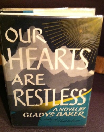 Our Hearts are Restless: Baker, Gladys: Amazon.com: Books