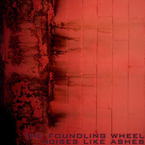 Play Noises Like Ashes by The Foundling Wheel on Amazon Music