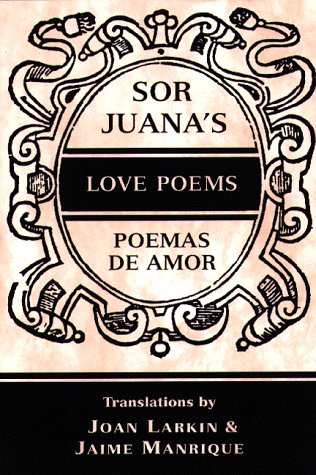 Buy Sor Juana's Love Poems: In Spanish and English Book Online at Low ...