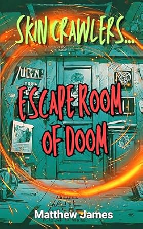 Escape Room Of Doom: A Children's Horror Story (Skin Crawlers Book 2 ...