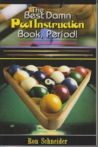 The Best Damn Pool Instruction Book, Period!: Schneider, Ron ...