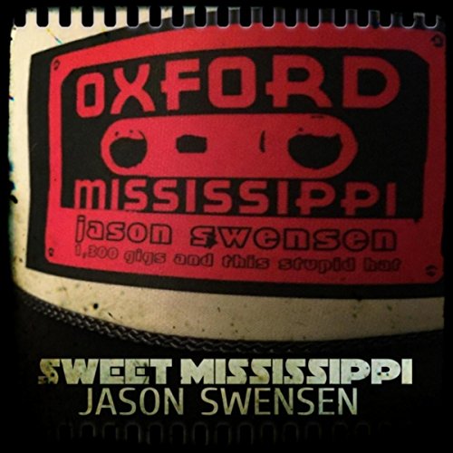 Amazon.com: Sweet Mississippi : Jason Swensen: Digital Music