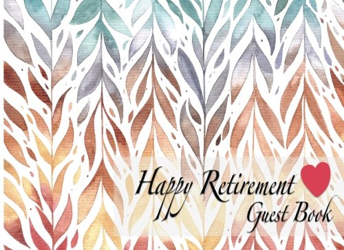 Happy Retirement Guest Book: Message Book, Keepsake For Layout ...