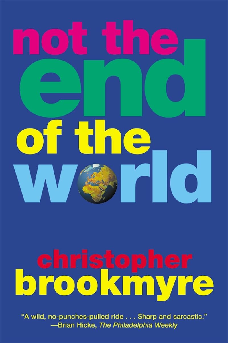 Not the End of the World: Brookmyre, Christopher: 9780802139153: Amazon ...