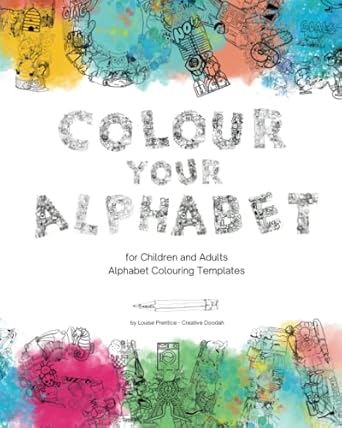 Colour Your Alphabet for Children and Adults - Fun and Therapeutic ...