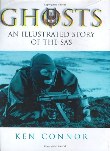Ghosts : An Illustrated Story of the Sas: Connor, Ken: 9780304352487 ...