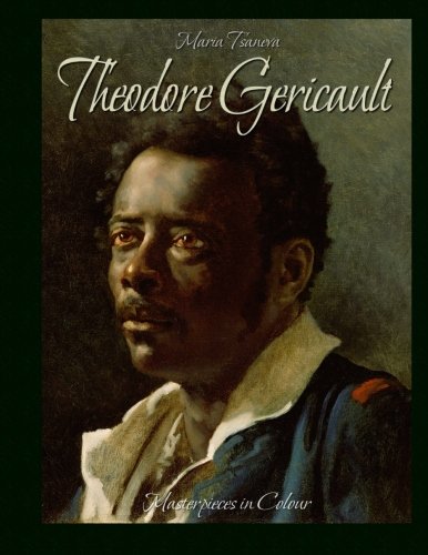 Theodore Gericault: Masterpieces in Colour: Tsaneva, Maria ...