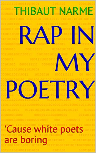 Amazon.com: Rap in my poetry: 'Cause white poets are boring eBook ...