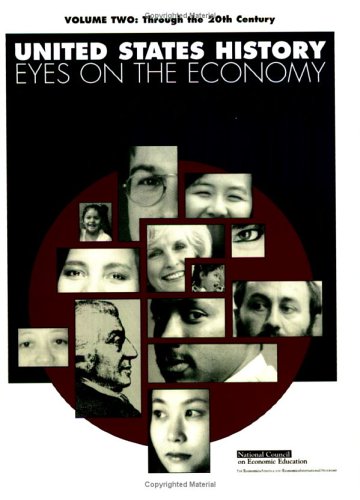 United States History: Eyes on the Economy - Through the 20th Century ...