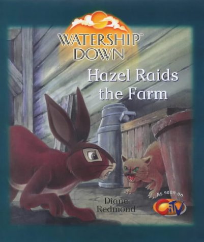Watership Down: Hazel Raids the Farm (Watership Down): Diane Redmond ...
