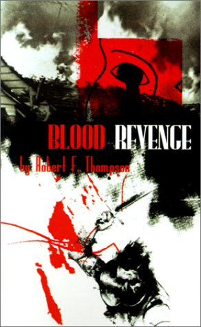 Amazon.com: Blood Revenge: 9780759628298: Thompson, Robert F.: Books