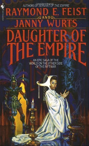 Daughter of the Empire: An Epic Saga of the World on the Other Side of ...