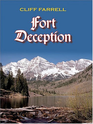 Fort Deception: Cliff Farrell: 9780786271214: Amazon.com: Books