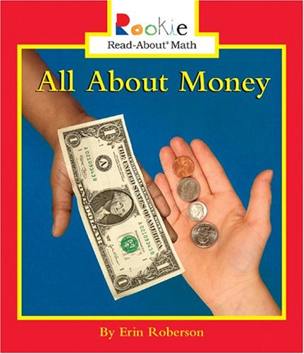 All About Money (Rookie Read-About Math): Roberson, Erin: 9780516246727 ...