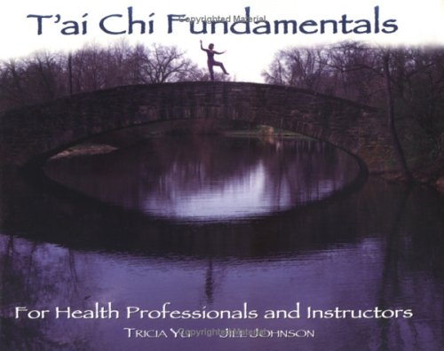 TAI CHI Fundamentals: For Healthcare Professionals and Instructors ...