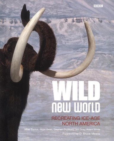 Wild New World (Natural History): Barton, Miles: Amazon.com: Books