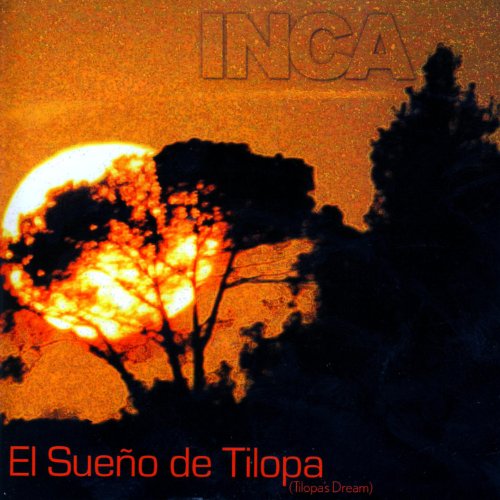 Amazon.com: El sueño de Tilopa : Inca, The Peruvian Ensemble: Digital Music