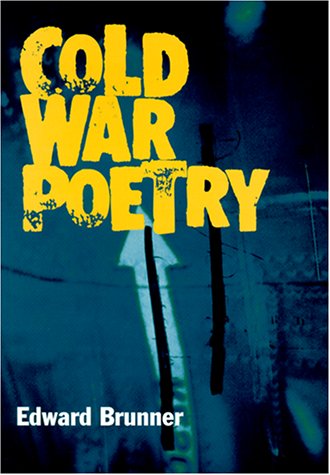 Amazon.com: Cold War Poetry: 9780252025921: Brunner, Edward J.: Books