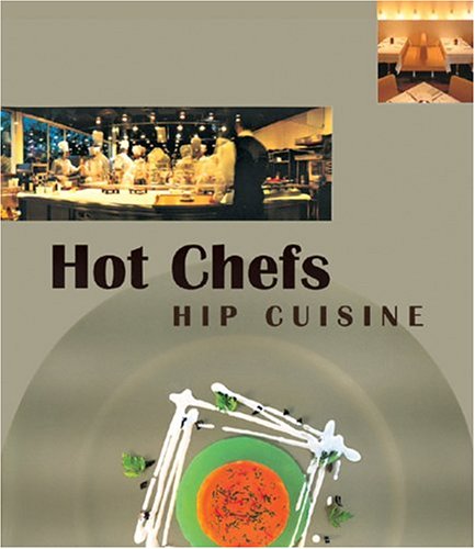 Hot Chefs Hip Cuisine:Recipes: Butchkiss, Sandi: Amazon.com: Books