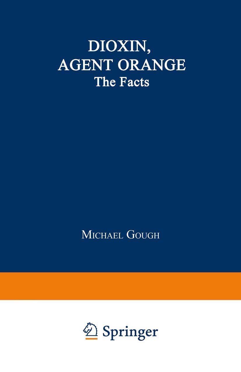 Dioxin, Agent Orange: The Facts: 9780306422478: Medicine & Health ...