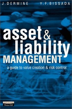 Asset & Liability Management: A Guide to Value Creation and Risk ...