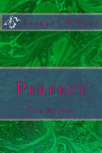 Amazon.com: Perfect: The Revolt: 9780997126327: D'Vore, Scarlet, Allen ...