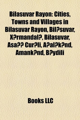 Bilasuvar Rayon: Cities, Towns and Villages in Bilasuvar Rayon, Bil ...
