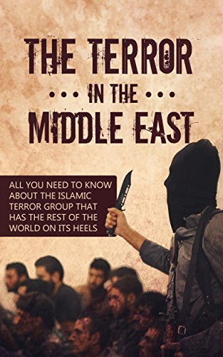 ISIS: The Terror in the Middle East (ISIS - The Islamic State of Iraq ...