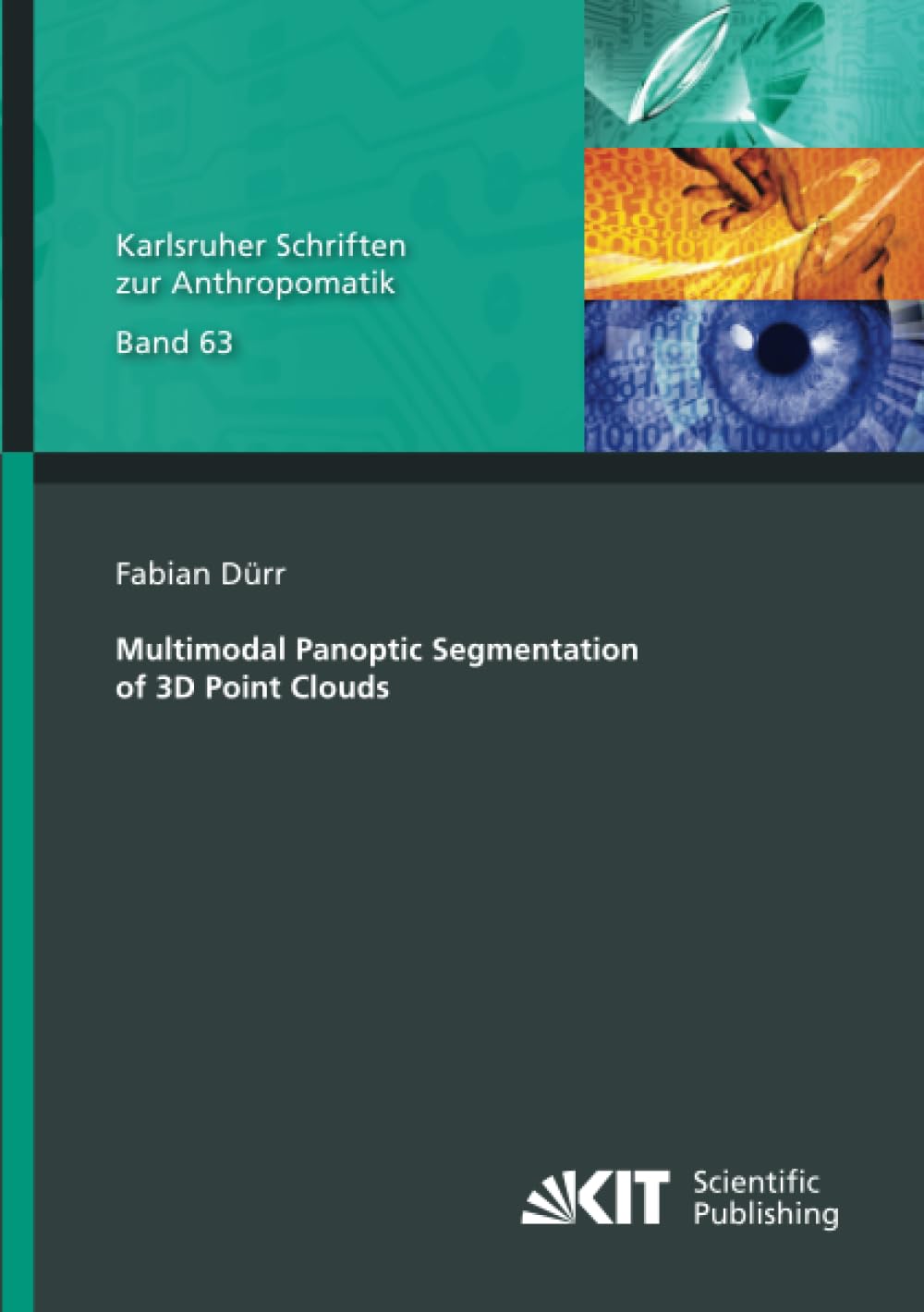 Jp Multimodal Panoptic Segmentation Of 3d Point Clouds Duerr Fabian 洋書