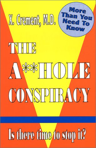 The Asshole Conspiracy (The Asshole Conspiracy, Volume 3): Crement ...