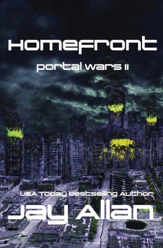Amazon.com: Homefront (Portal Wars): 9780692582343: Allan, Jay: Books