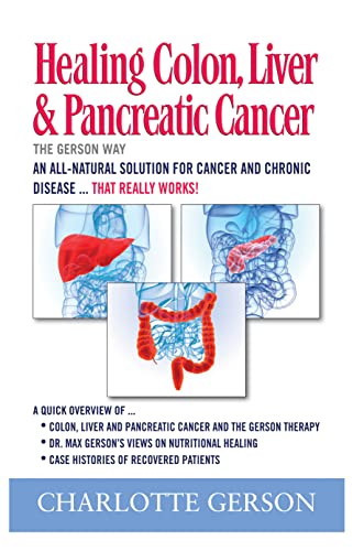 Healing Colon, Liver & Pancreatic Cancer - The Gerson Way eBook ...