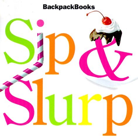 Sip & Slurp: Pleasant Company: 9781562477448: Amazon.com: Books