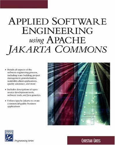 Applied Software Engineering with Apache Jakarta (Programming Series): Gross, Christian ...