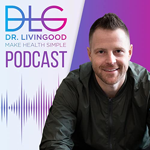 Amazon.com: The Dr. Livingood Podcast - Make Health Simple : Dr ...