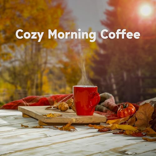 Écouter Cozy Morning Coffee: Autumn Day with Relaxing Jazz de Soft Jazz ...