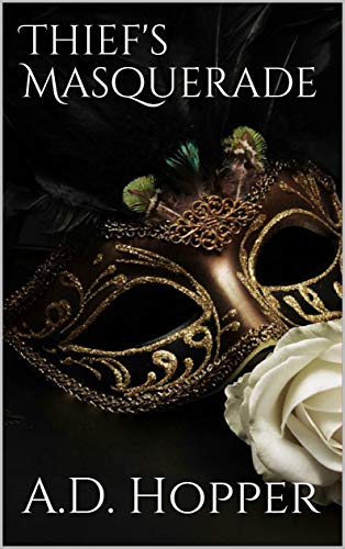 Amazon.com: Thief's Masquerade eBook : Hopper, A.D.: Kindle Store