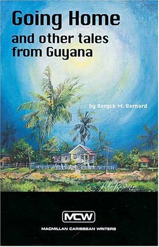 Going Home and Other Tales from Guyana (Macmillan Caribbean Writers ...