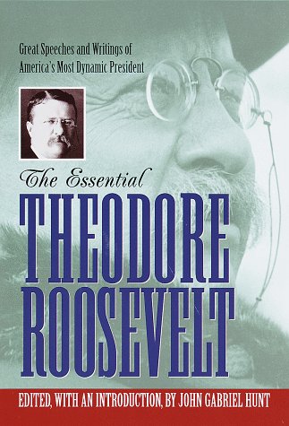 The Essential Theodore Roosevelt (Library of Freedom): Theodore ...