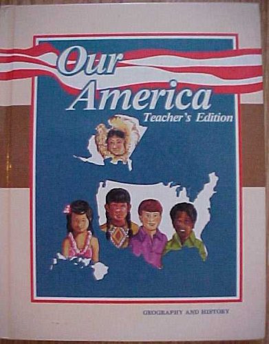 Our America Teacher's Edition Geography and History A Beka (A Beka Book ...
