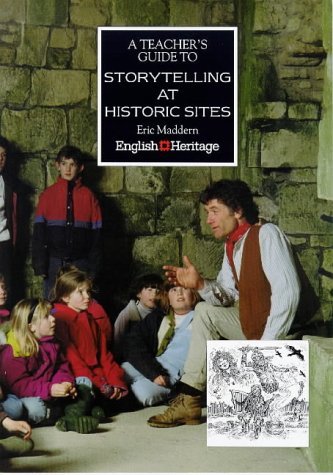 Teacher's Guide to Storytelling at Historic Sites : Maddern, Eric ...