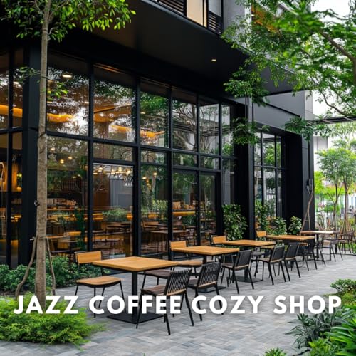 Play Cozy Jazz Tunes for Coffee Lovers by JAZZ COFFEE COZY SHOP on ...