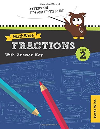 MathWise Fractions, Book 2 with Answer Key: Wise, Peter L ...